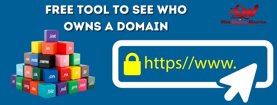 free tool who owns a domain | Who is domain | Web mantra